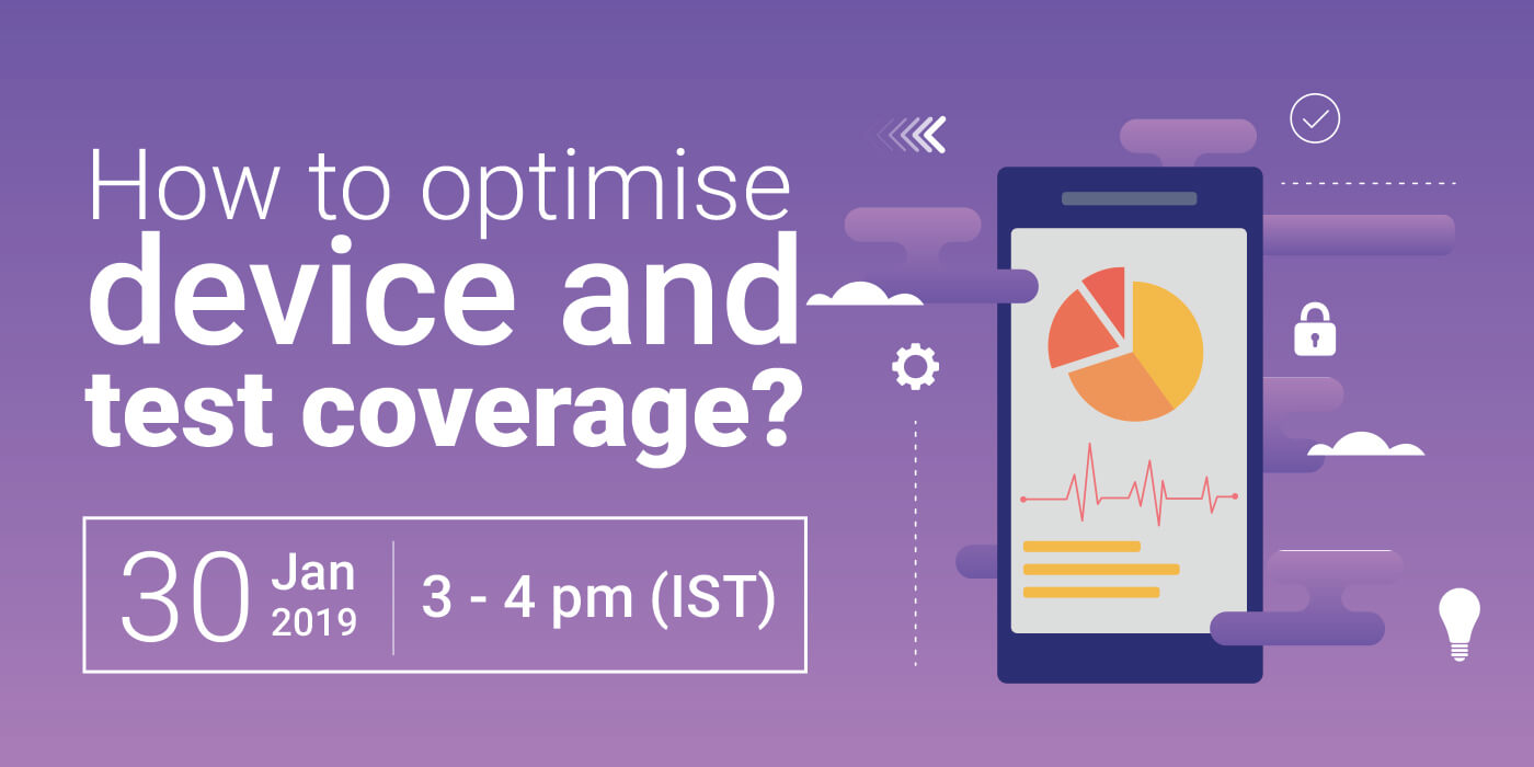 How to optimize your device and test coverage?