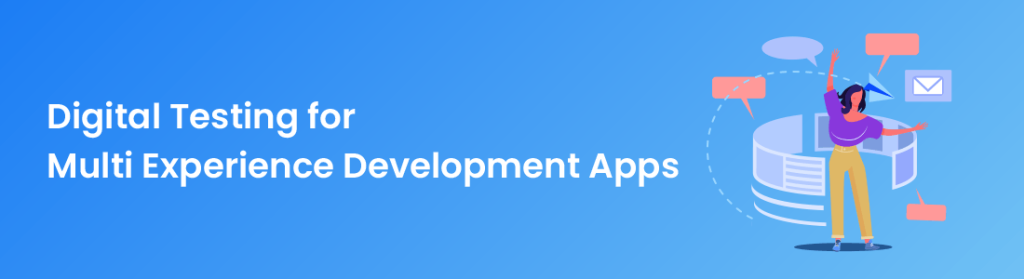 Digital-Testing-for-Multi-Experience-Development-Apps | Pcloudy