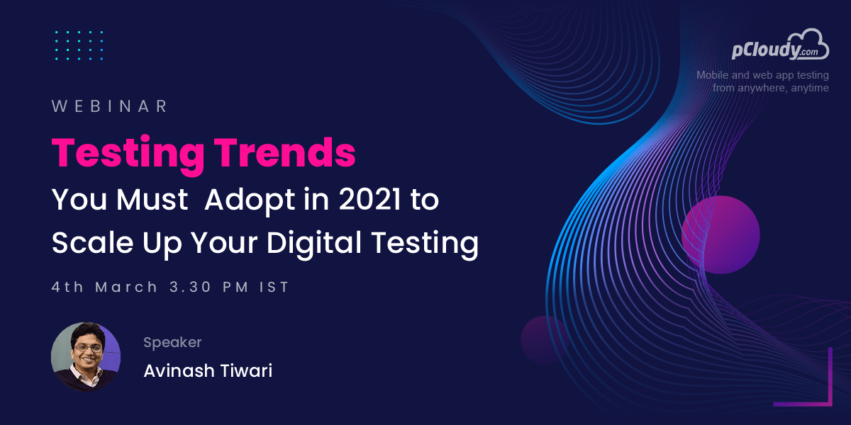 Top Testing Trends to Watch to Scale Digital QA | Pcloudy