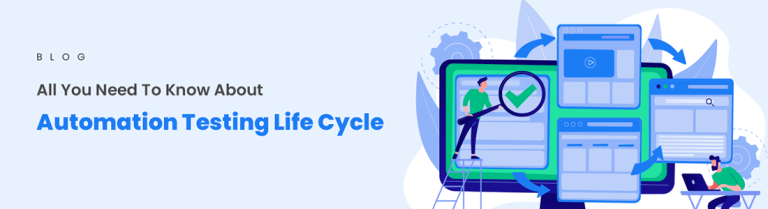 All You Need To Know About Automation Testing Life Cycle | Pcloudy