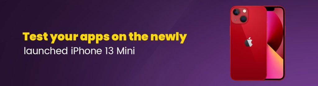 Test your apps on the newly launched iPhone 13 Mini on pCloudy | Pcloudy