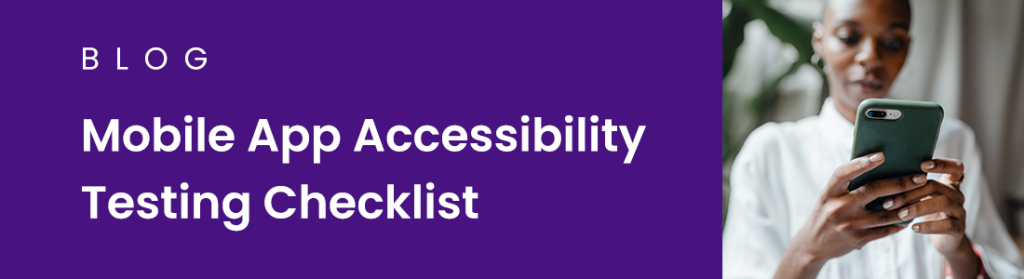 Mobile App Accessibility Testing Checklist Mobile App Accessibility Testing Checklist