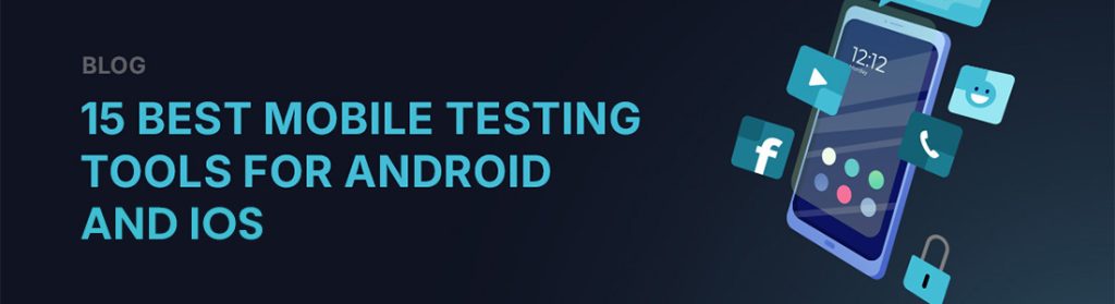 Top Mobile App Testing Tools for Android & iOS | Built for BFSI ...